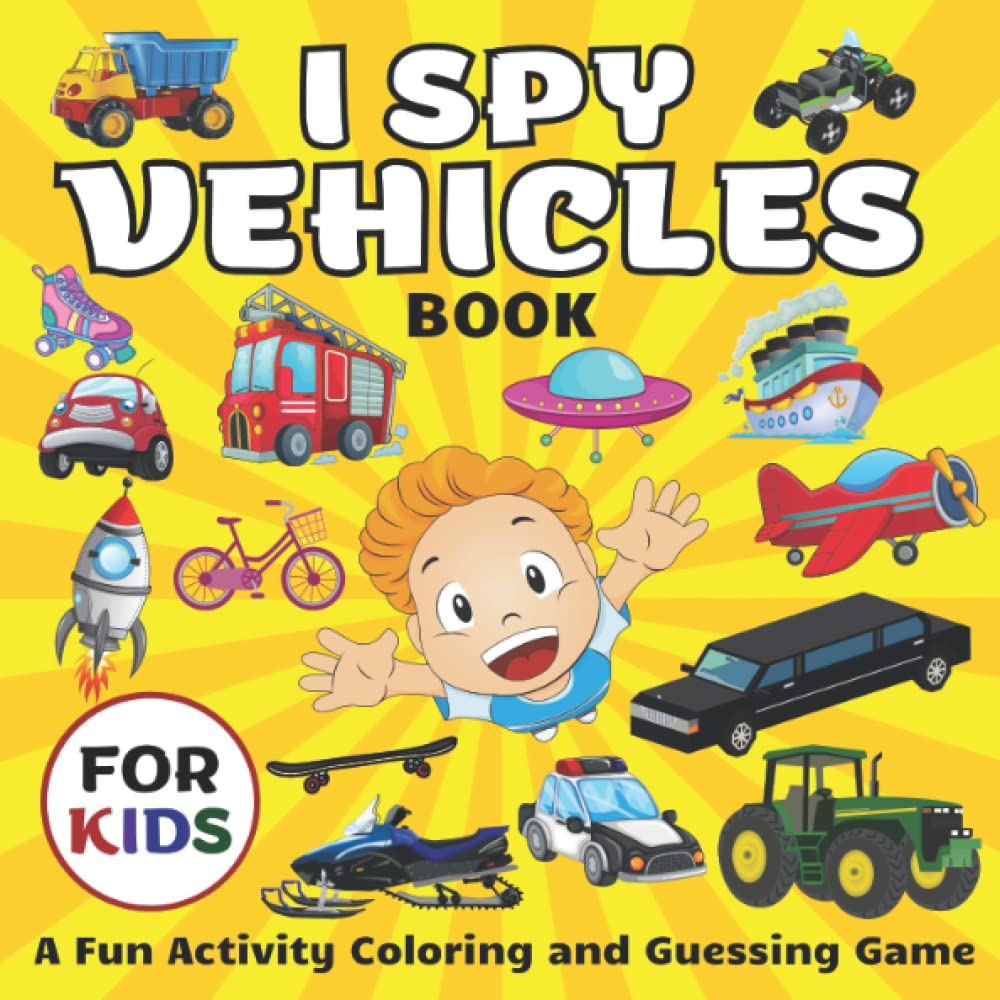 I Spy Vehicles Book for Kids: A Fun Activity Coloring and Guessing Game ...