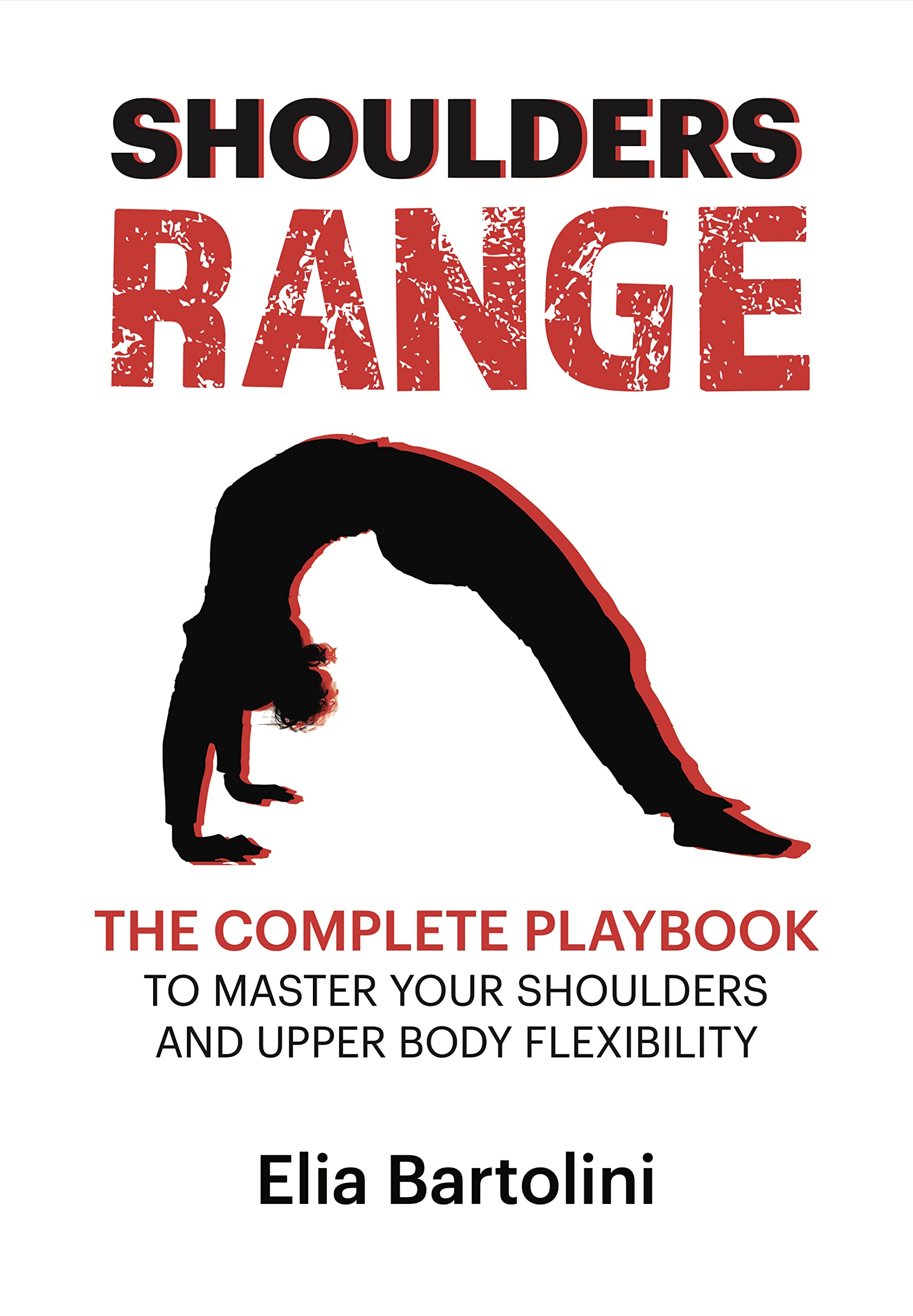 Shoulders Range: The Complete Playbook to Master Your Shoulders and ...