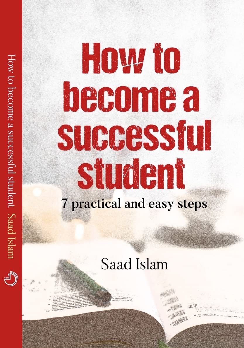 How To Become A Successful Student: 7 practical and easy steps by Saad ...