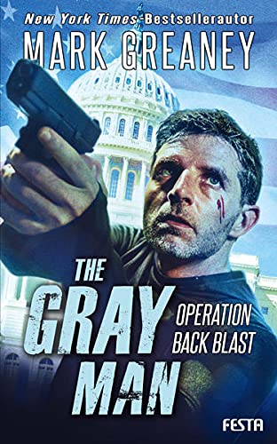The Gray Man - Operation Back Blast by Mark Greaney | Goodreads