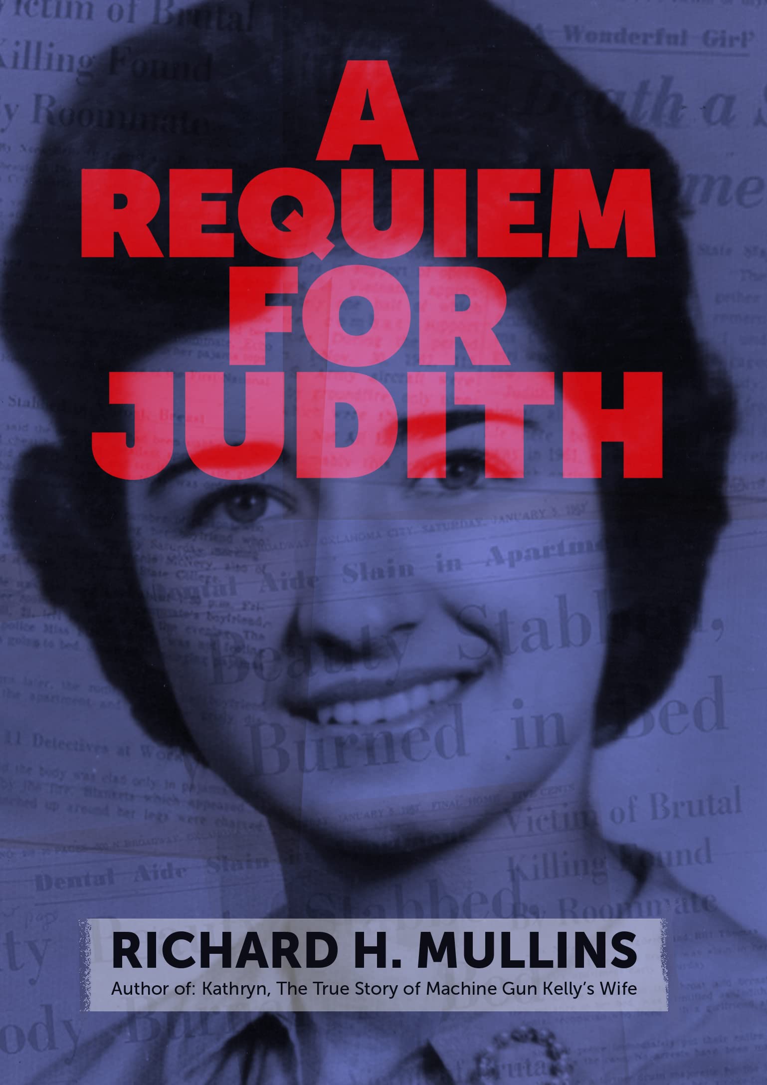 A Requiem For Judith by Richard H Mullins | Goodreads