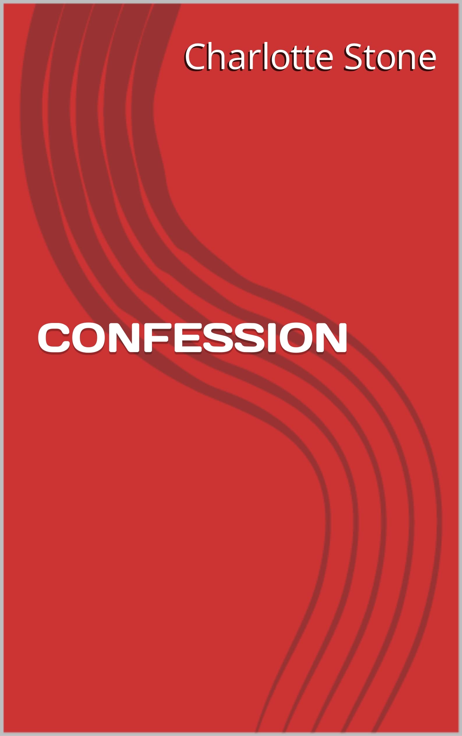 CONFESSION (The Anonymous Diary) by Charlotte Stone | Goodreads