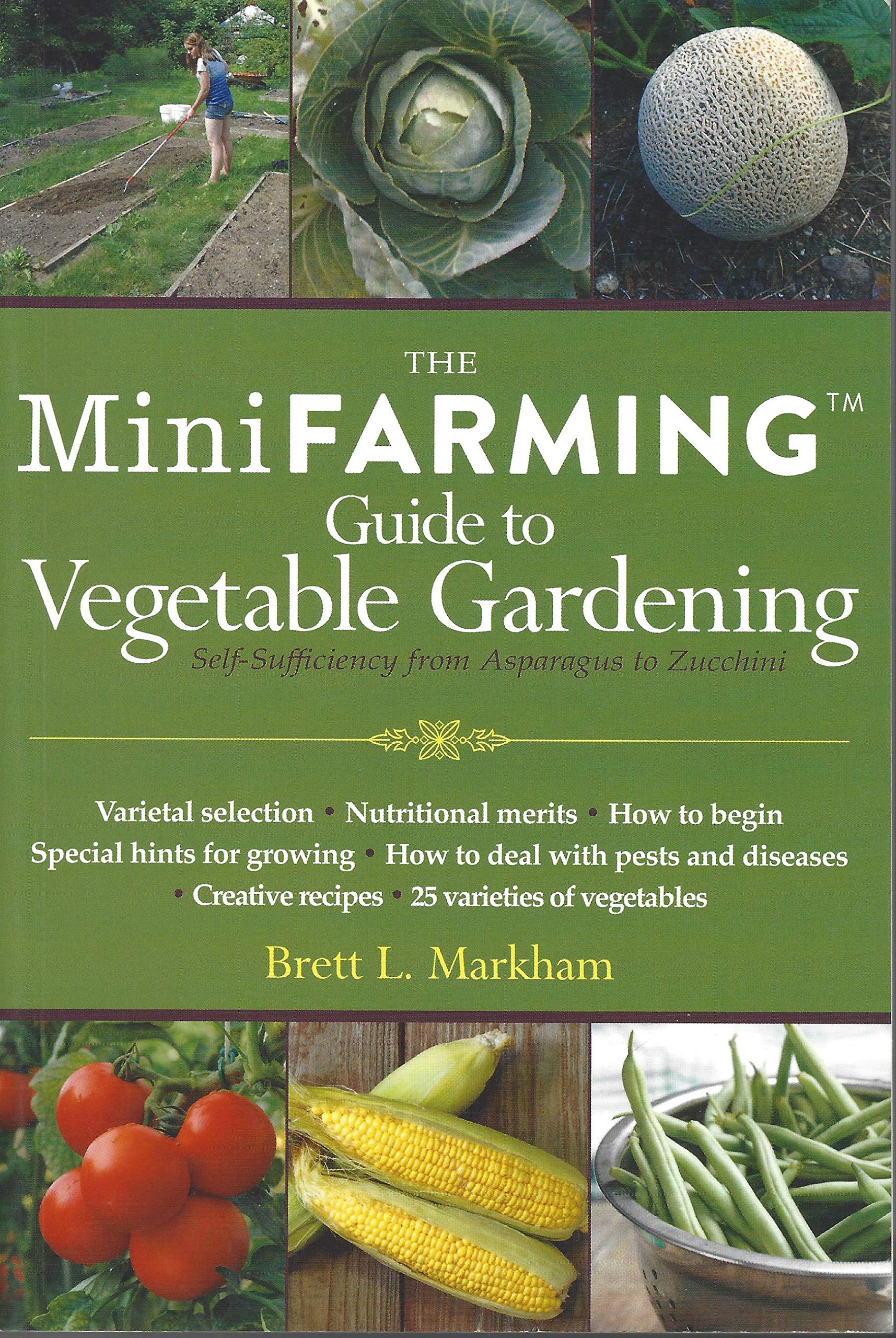 Mini Farming Guide to Vegetable Gardening (Tsc) by Brett L. Markham ...