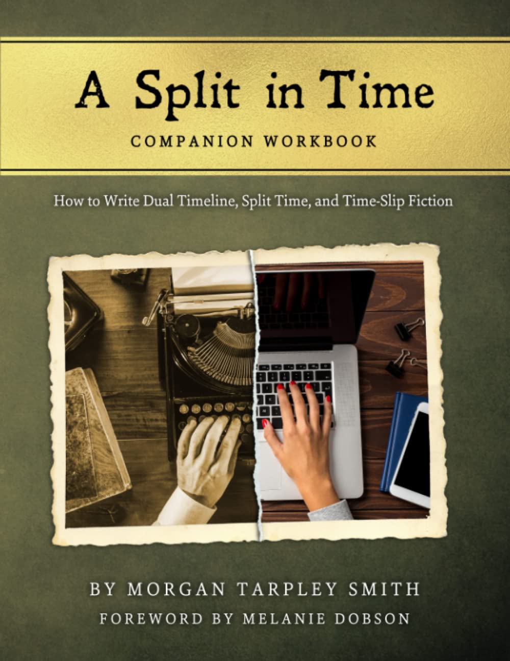 A Split in Time Companion Workbook: How to Write Dual Timeline, Split ...