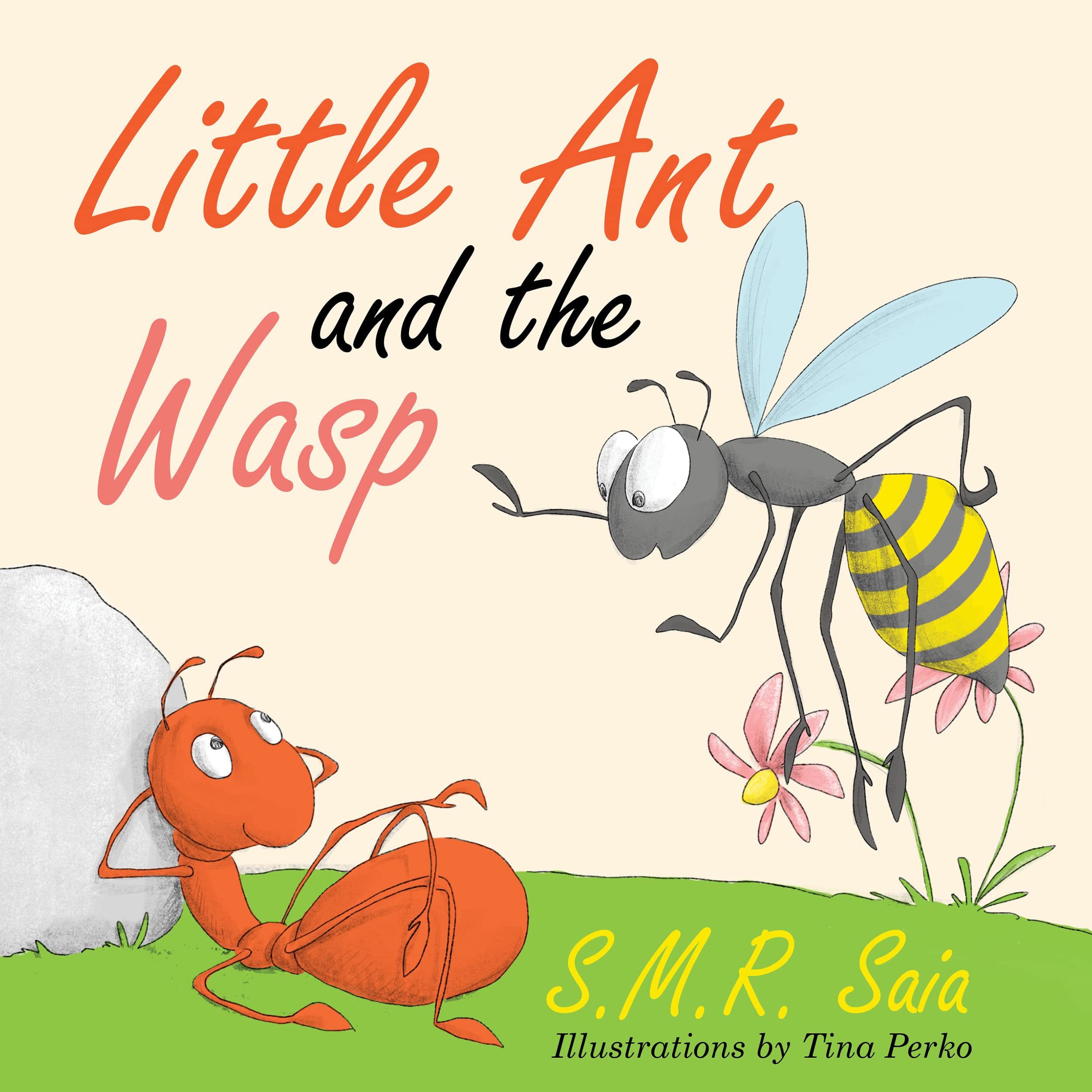 Little Ant and the Wasp: (Moral: Whatever You Do, Do With All Your ...