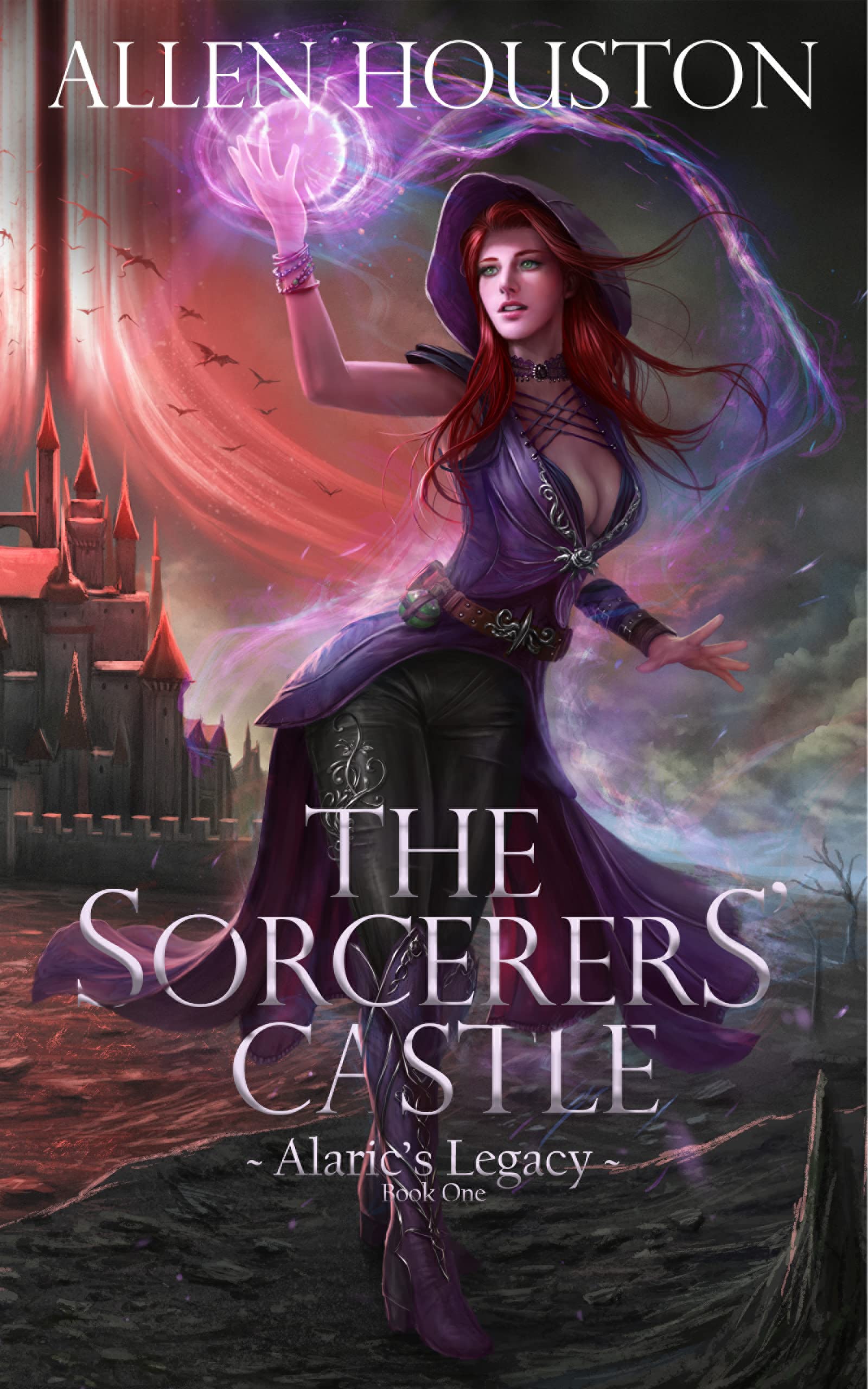 The Sorcerers' Castle (Alaric's Legacy Book 1) by Allen Houston | Goodreads