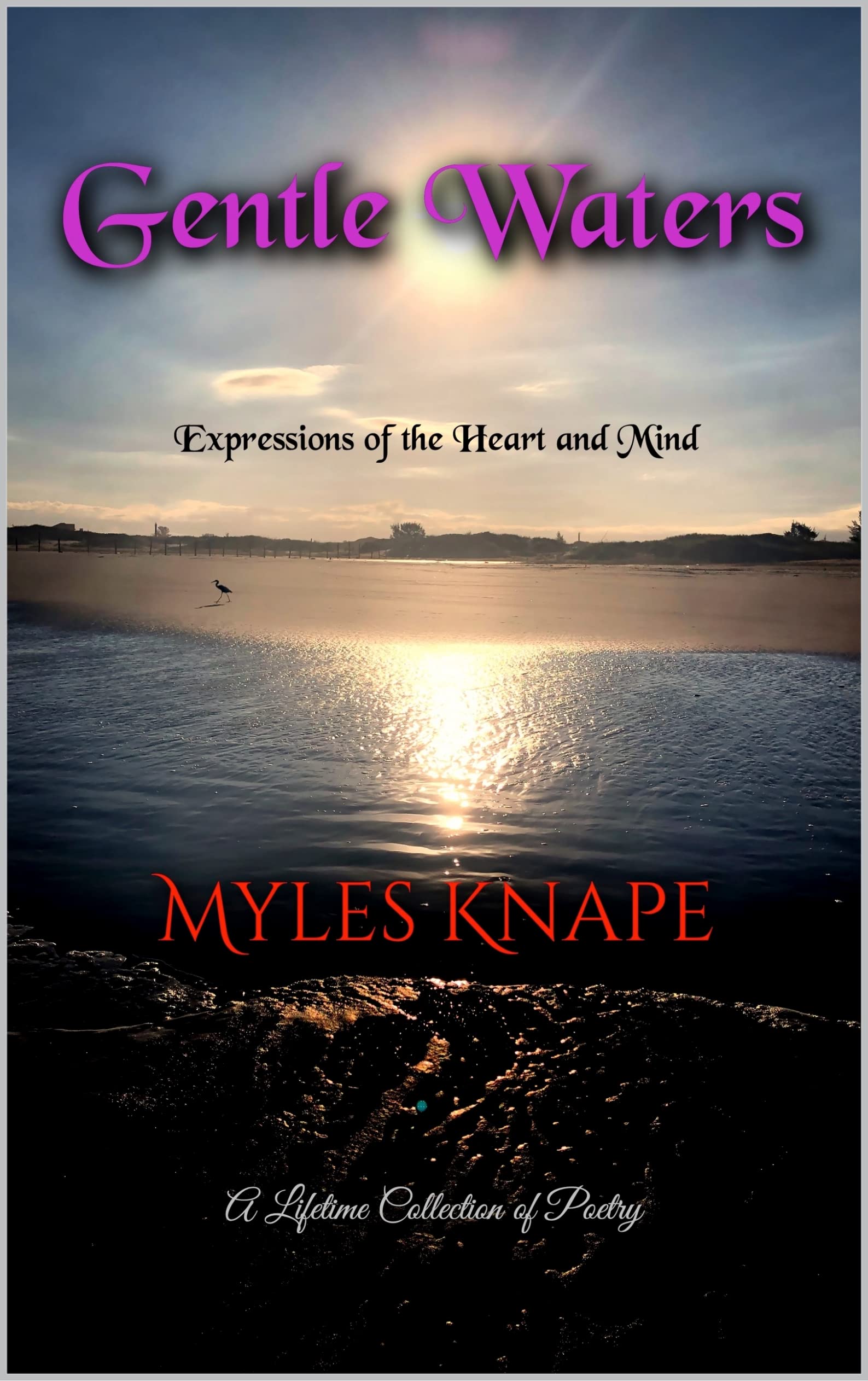 Gentle Waters: Expressions of the Heart and Mind by Myles Knape | Goodreads