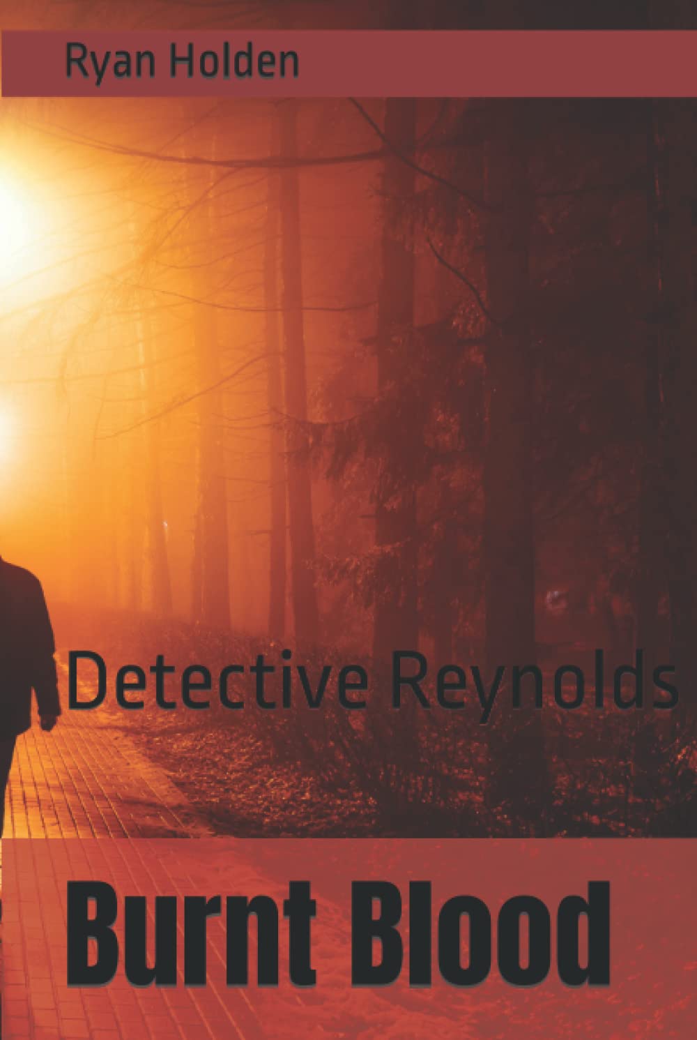 Burnt Blood: Breaking From Darkness by Ryan Holden | Goodreads