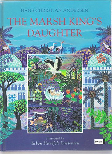 The Marsh King's Daughter by Esben Hanefelt Kristensen Hans Christian ...