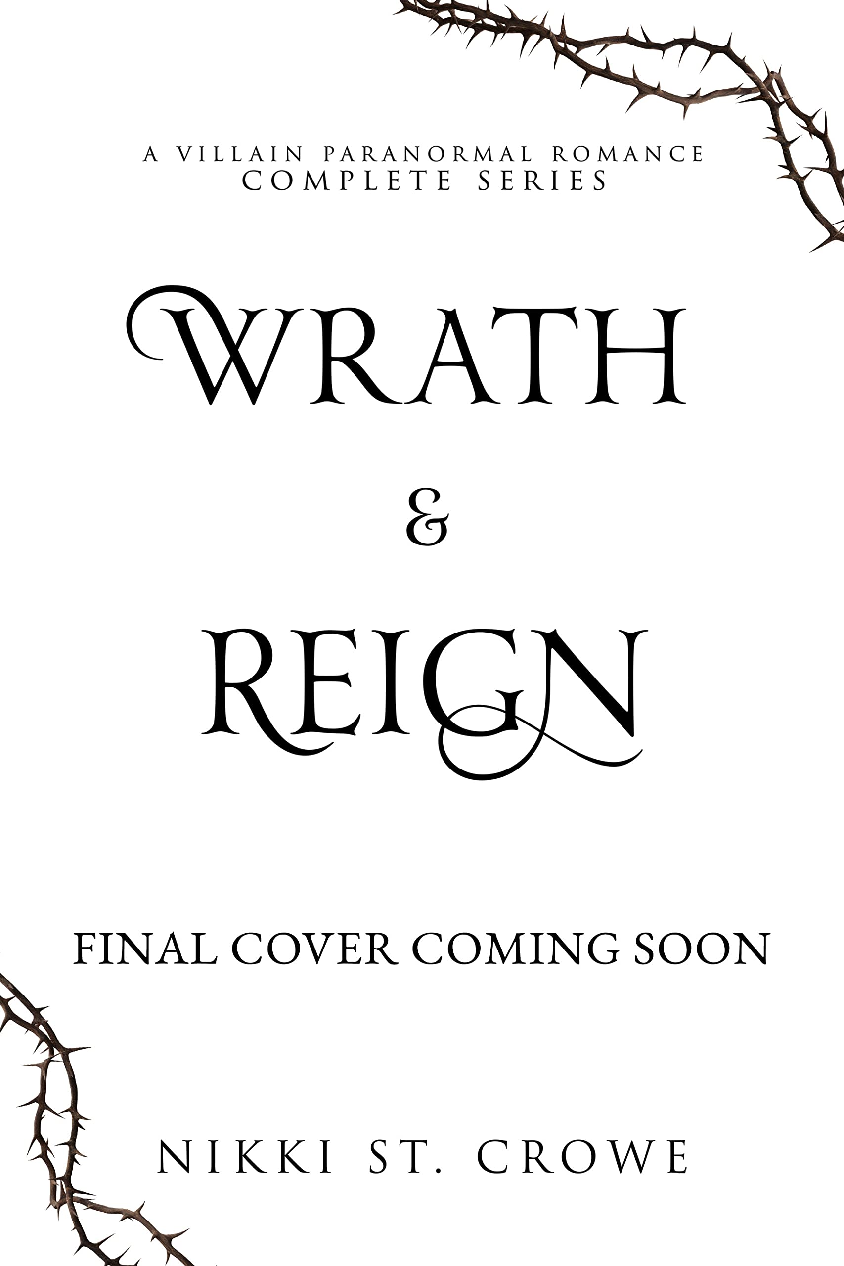 Wrath & Reign: A Villain Paranormal Romance Complete Series by Nikki St. Crowe | Goodreads