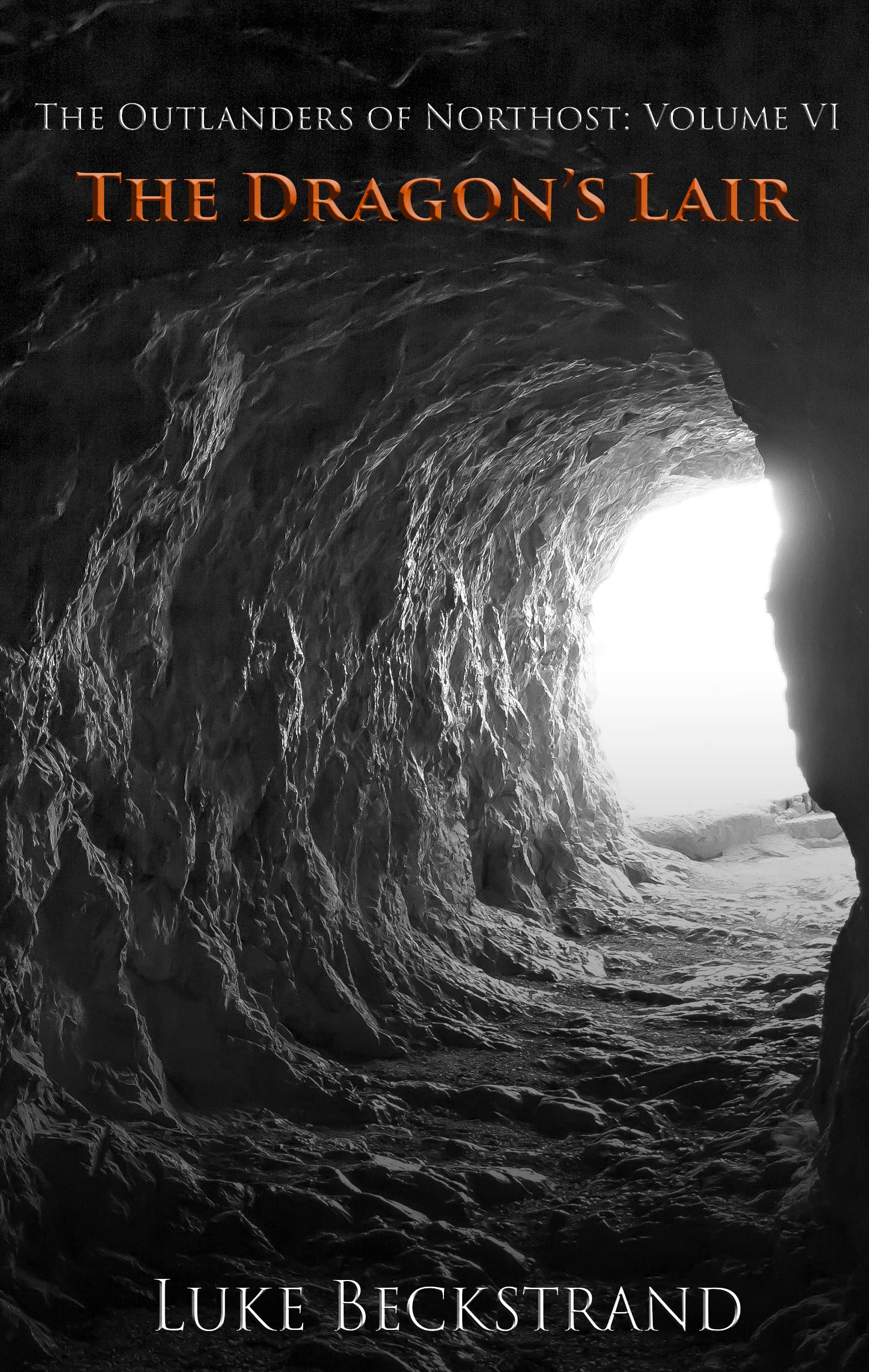 The Dragon's Lair: The Outlanders of Northost Volume VI by Luke ...