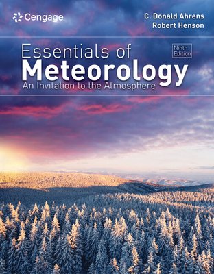 Essentials of Meteorology: An Invitation to the Atmosphere by C. Donald ...