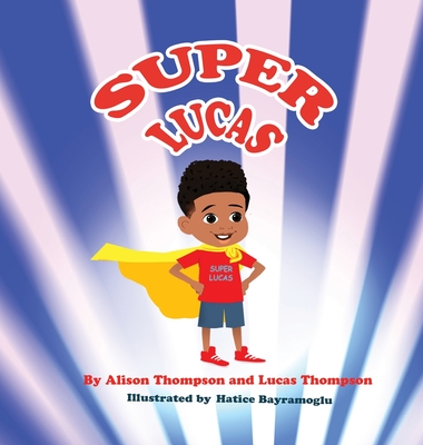 Super Lucas by Alison Thompson | Goodreads