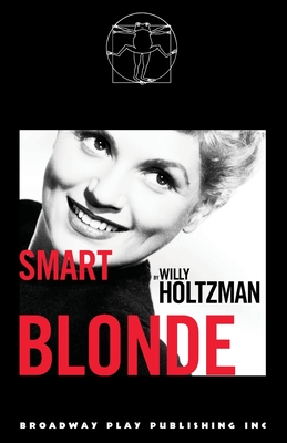 Smart Blonde by Willy Holtzman | Goodreads