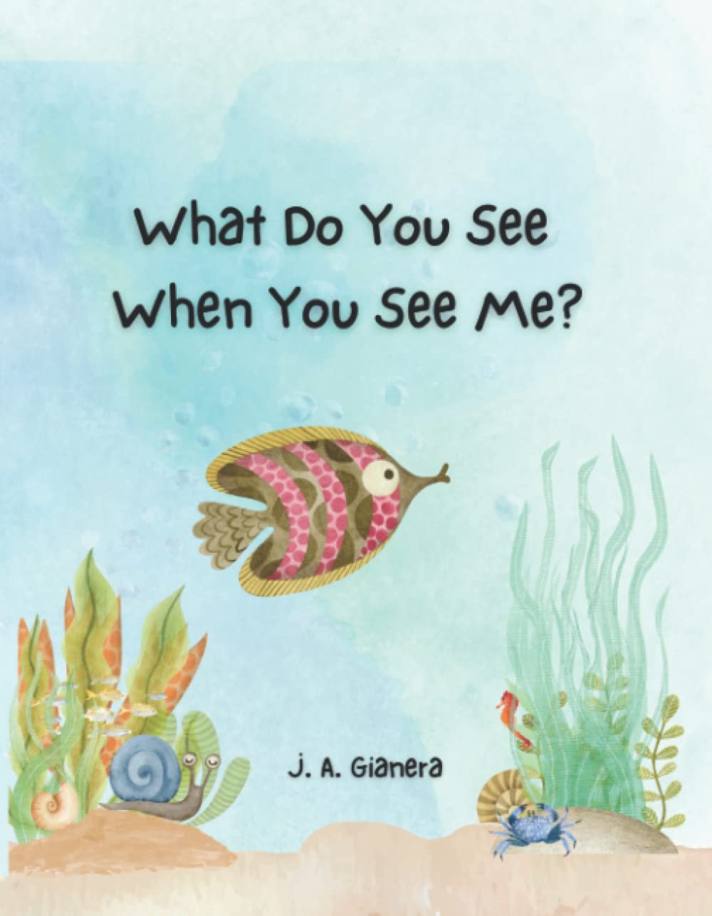 What Do You See When You See Me?: A self-discovery journey for kids by ...