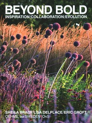 Beyond Bold: Inspiration, Collaboration, Evolution by Eric Groft ...