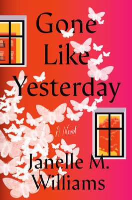 Gone Like Yesterday by Janelle M. Williams | Goodreads