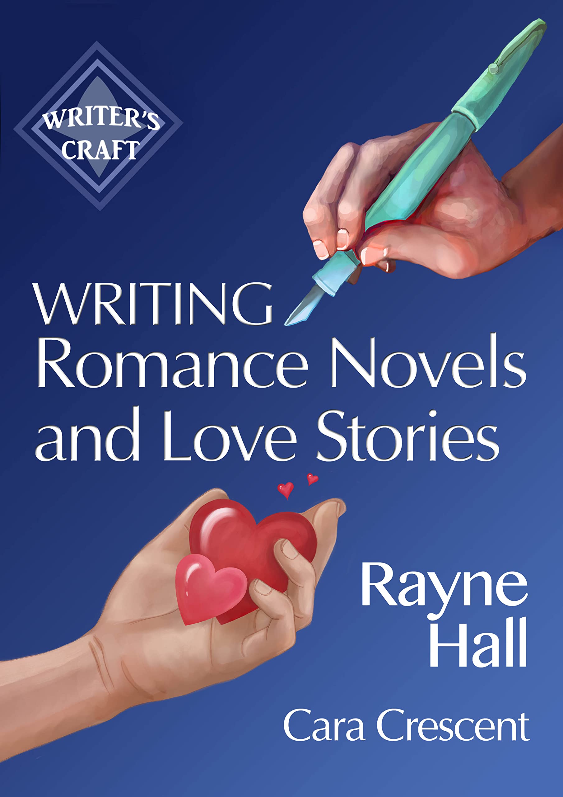Writing Romance Novels And Love Stories Professional Techniques For