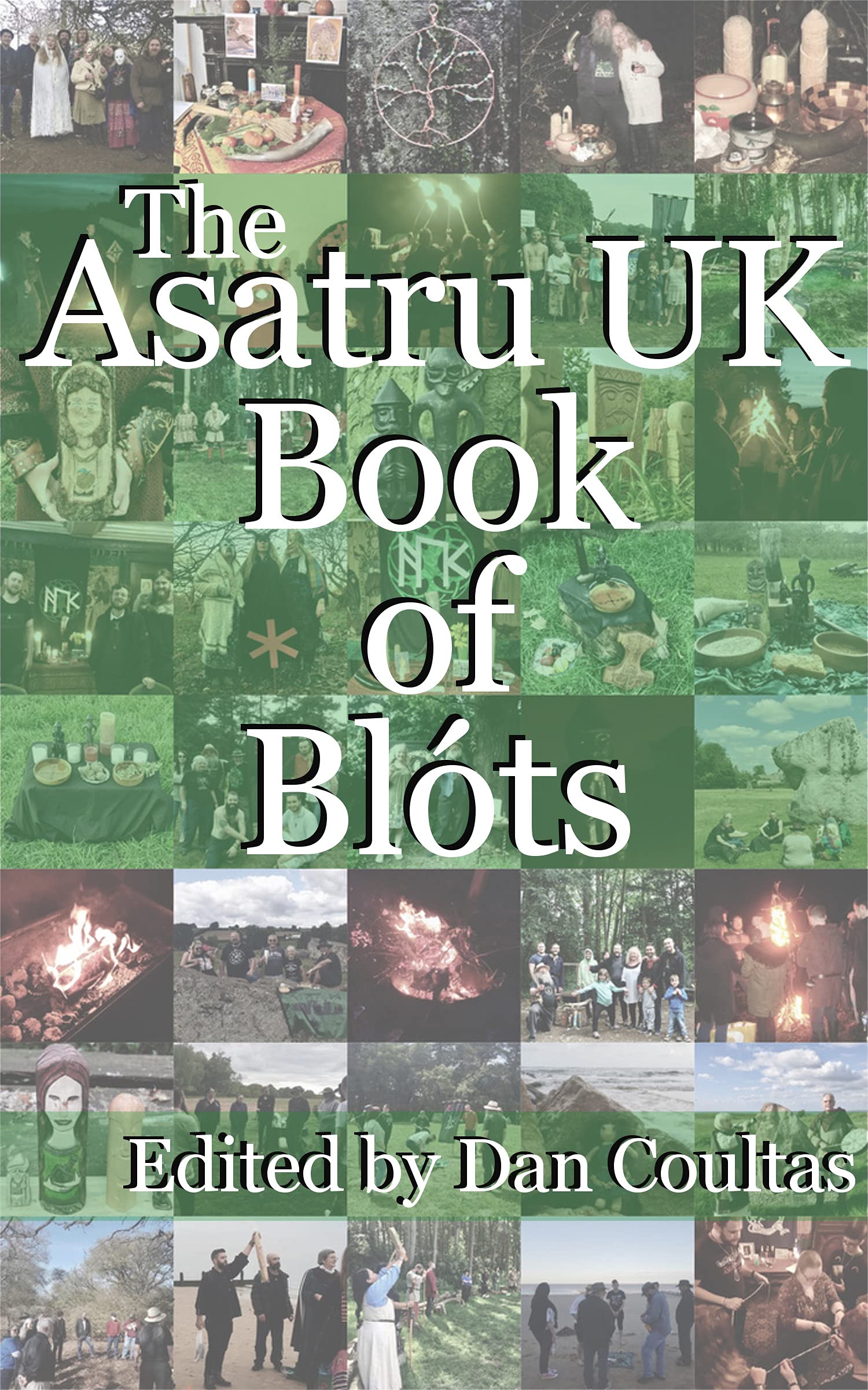 The Asatru UK Book of Blōts by Dan Coultas | Goodreads