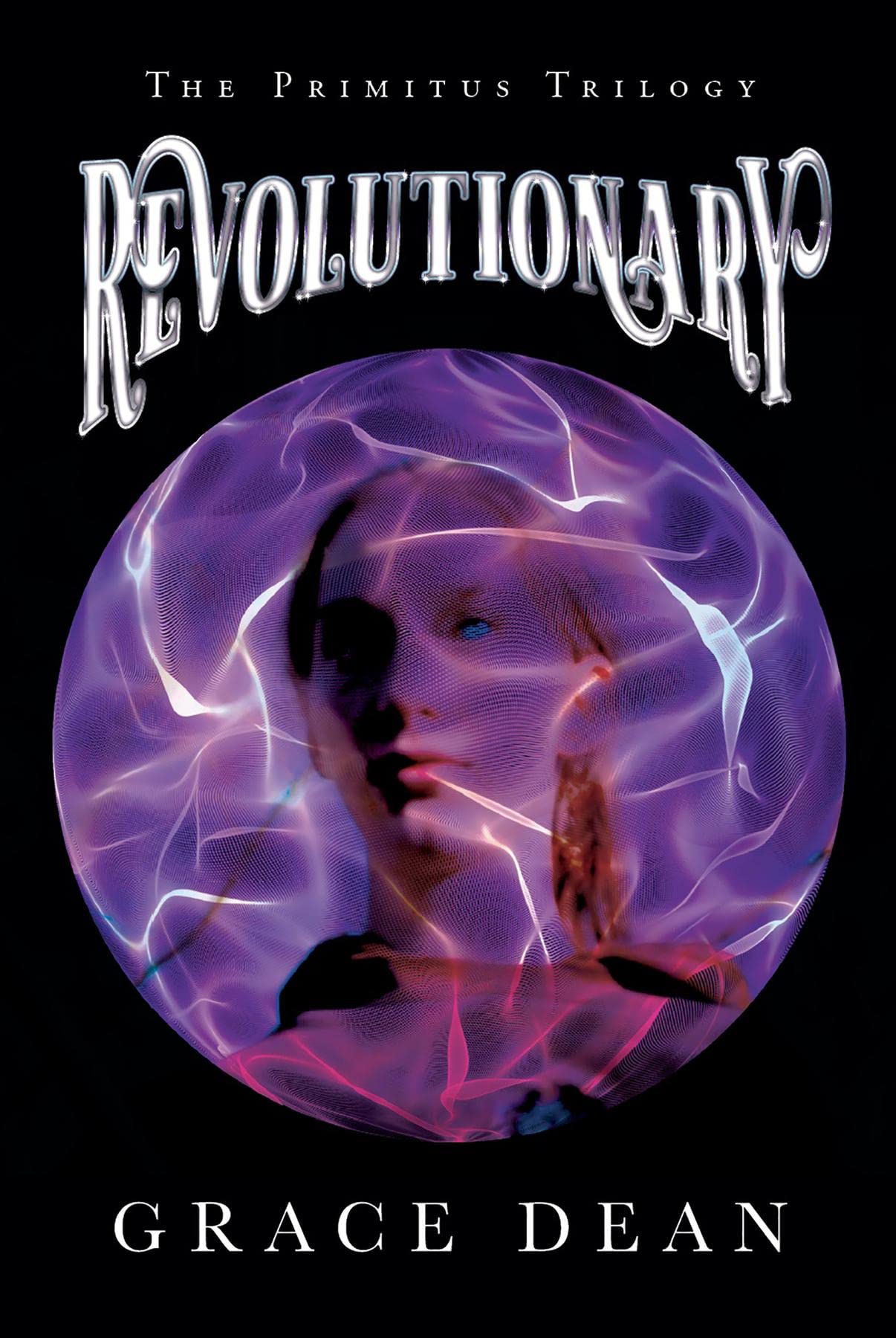 Revolutionary: The Primitus Trilogy by Grace Dean | Goodreads