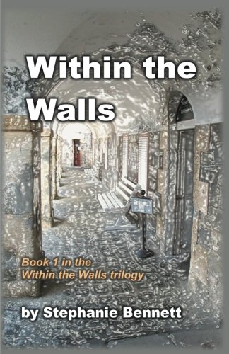 Within the Walls: A 21st Century Tale of Love and Technology by ...