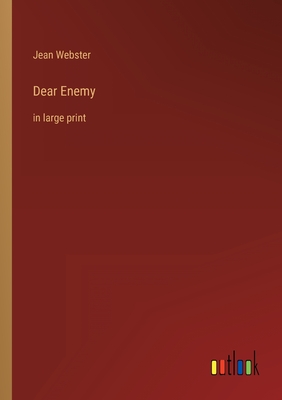 Dear Enemy: in large print by Jean Webster | Goodreads
