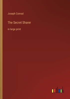 The Secret Sharer: in large print by Joseph Conrad | Goodreads