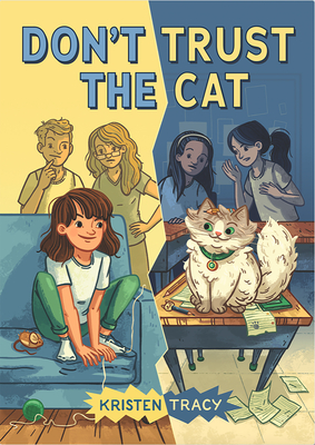 Don't Trust the Cat by Kristen Tracy | Goodreads