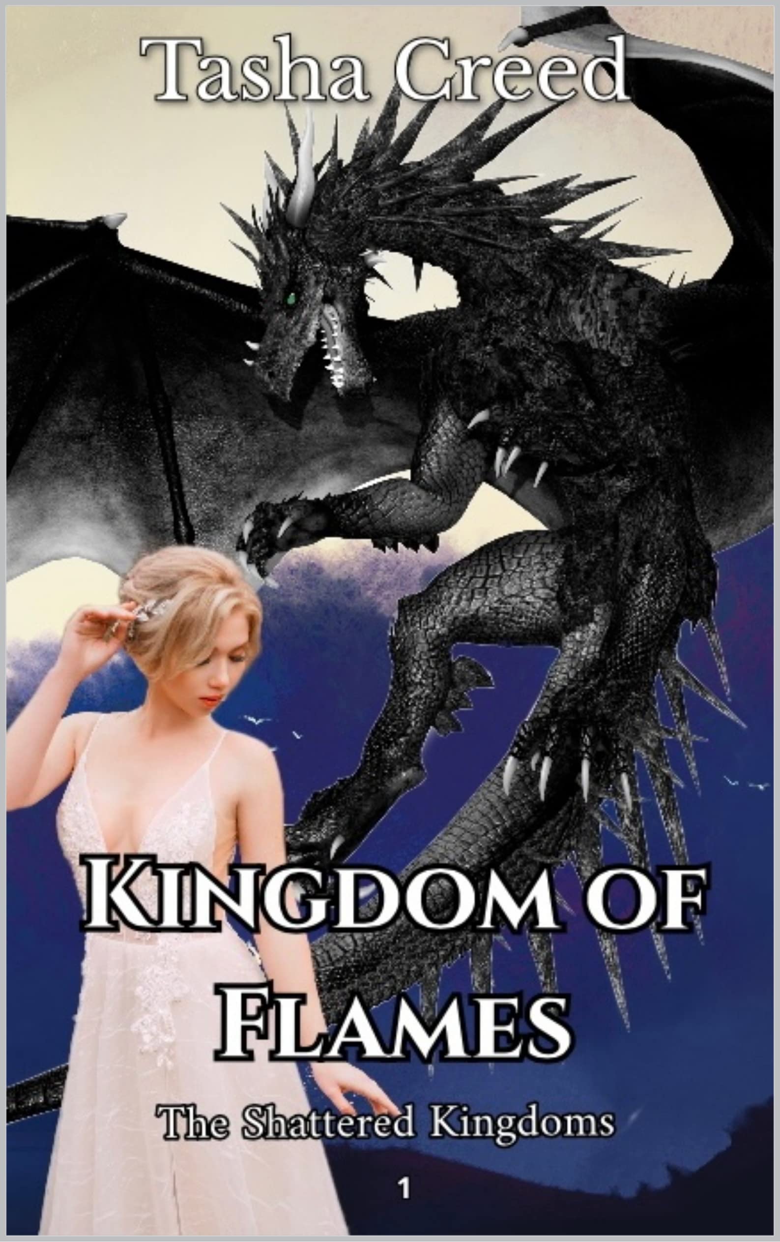 Kingdom of Flames (The Shattered Kingdoms #1) by Tasha Creed | Goodreads