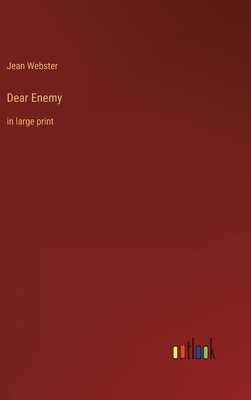 Dear Enemy: in large print by Jean Webster | Goodreads