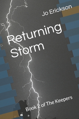 Returning Storm: Book 2 of The Keepers by Jo Erickson | Goodreads
