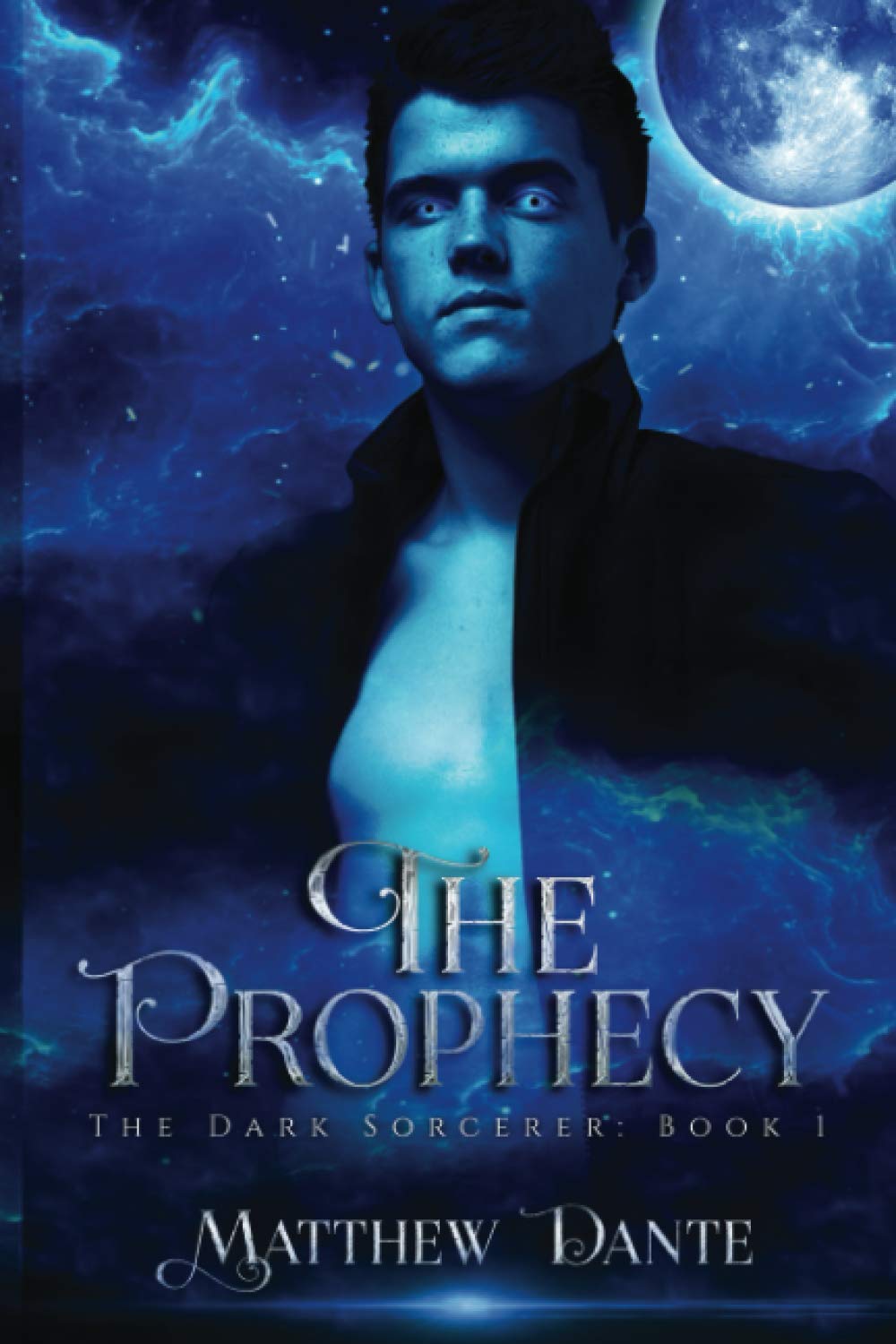 The Prophecy (The Dark Sorcerer #1) by Matthew Dante | Goodreads