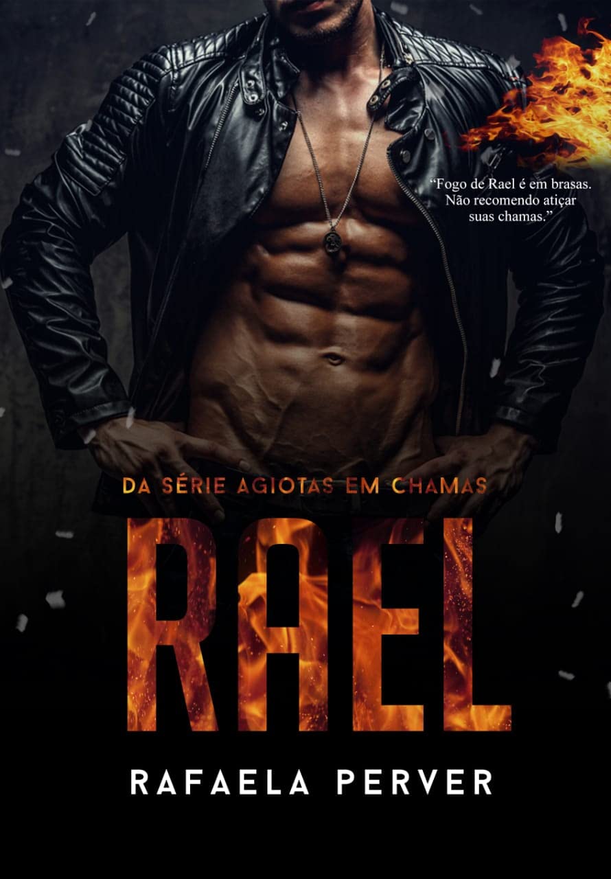 RAEL: Série Agiotas Em Chamas (Livro 2) by Rafaela Perver | Goodreads