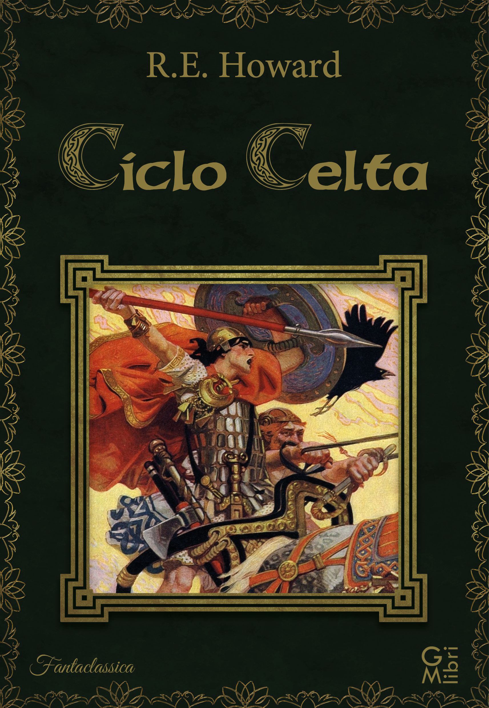 Il Ciclo Celta by Robert E. Howard | Goodreads