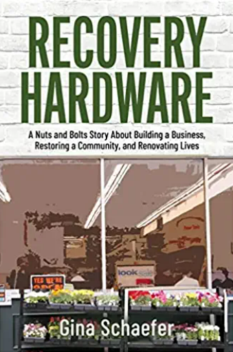 Recovery Hardware: A Nuts and Bolts Story About Building a Business ...