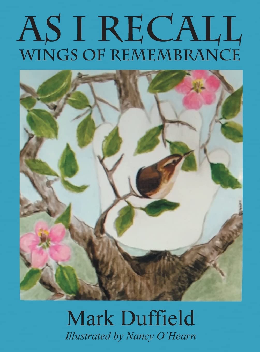 As I Recall: Wings of Remembrance by Mark Duffield | Goodreads