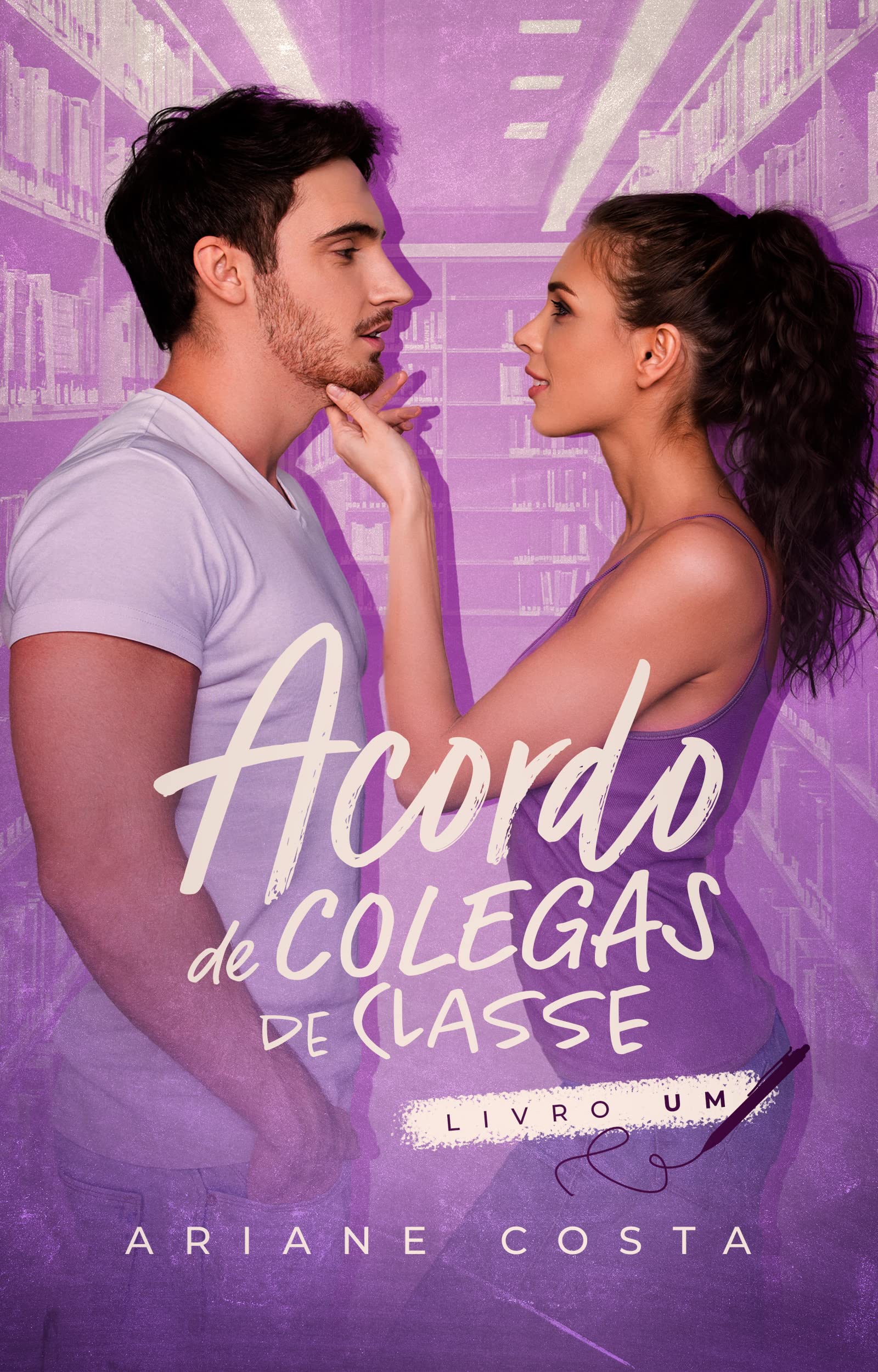 Acordo de Colegas de Classe - Livro 1 by Ariane Costa | Goodreads
