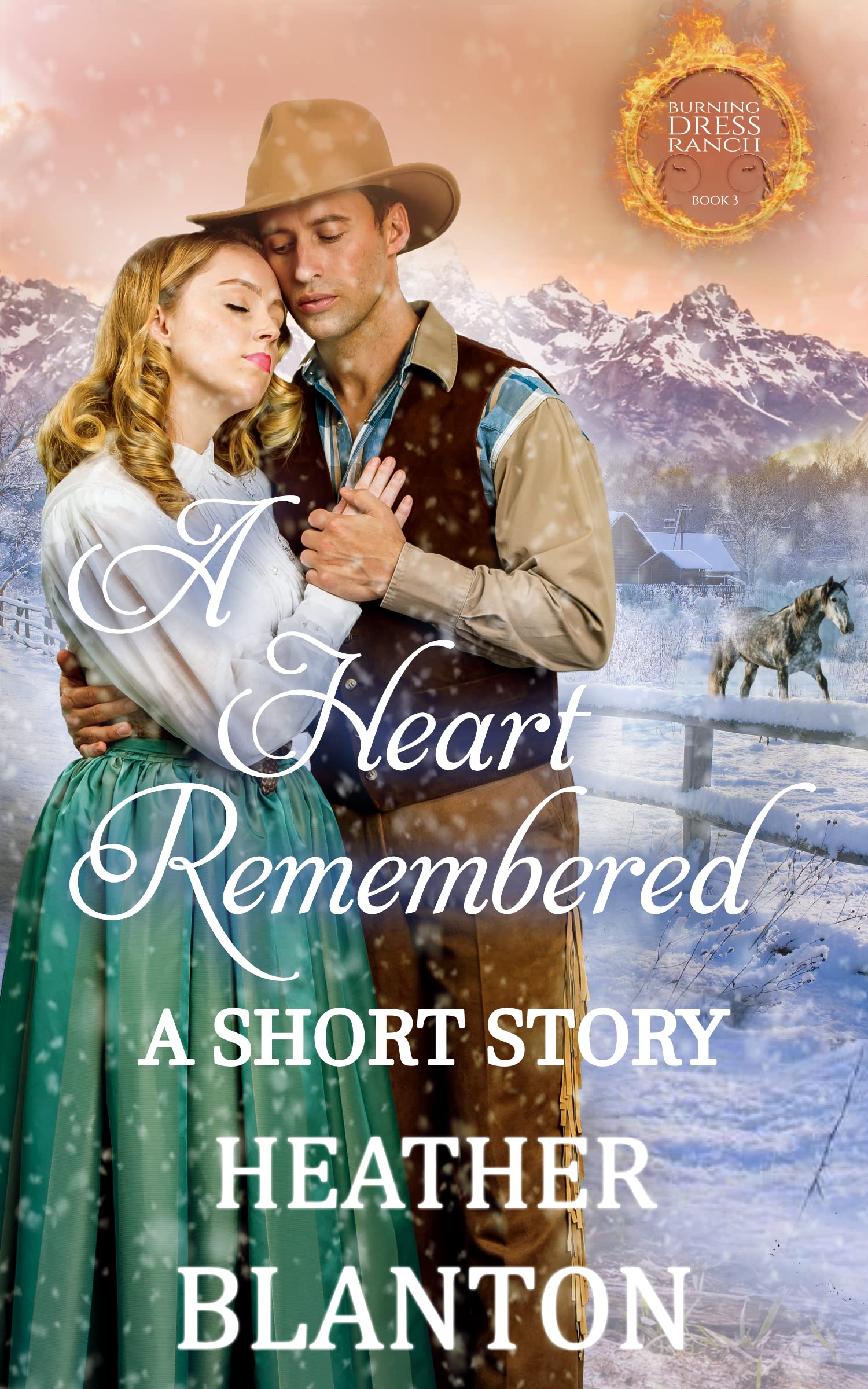 A Heart Remembered (Burning Dress Ranch) by Heather Blanton | Goodreads