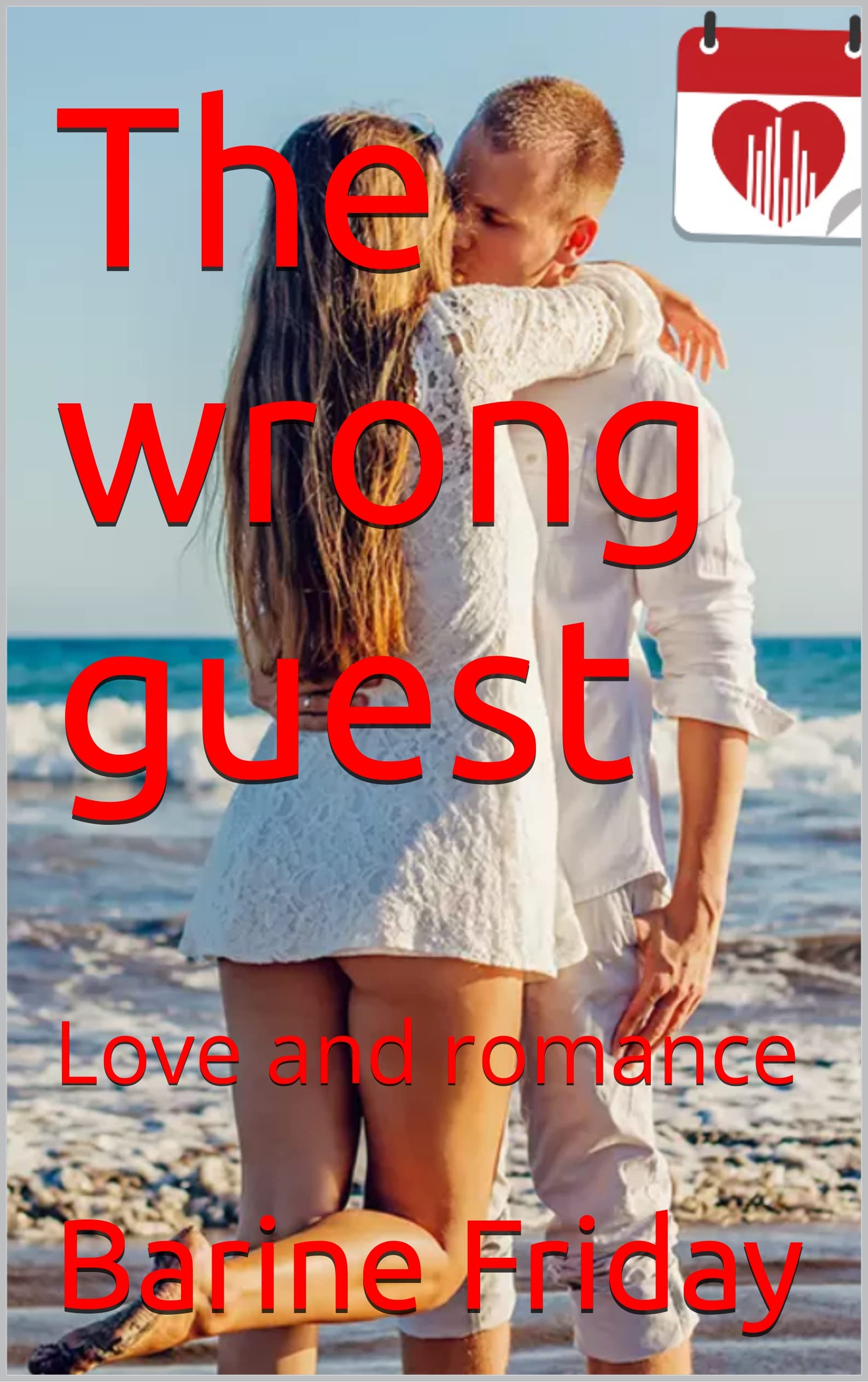 The wrong guest: Love and romance by Barine Friday | Goodreads