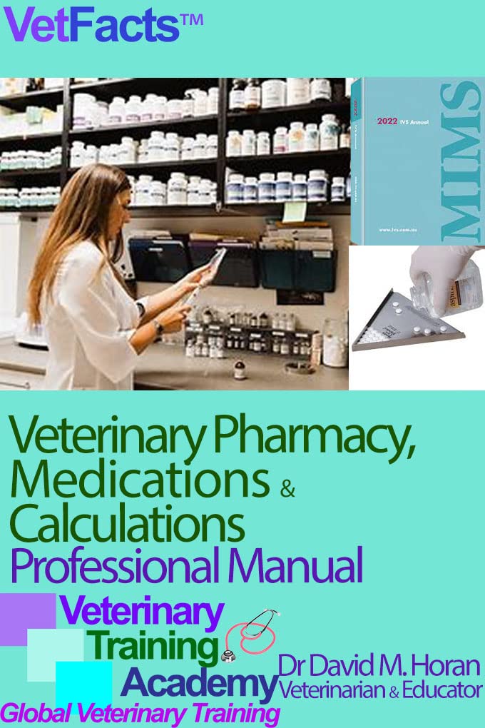 Veterinary Pharmacy, Medications & Calculations: : Professional Manual ...