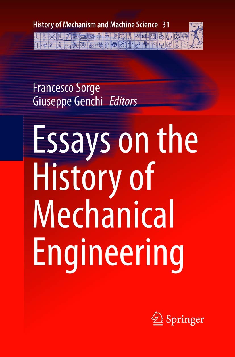 Essays on the History of Mechanical Engineering by Francesco Sorge ...