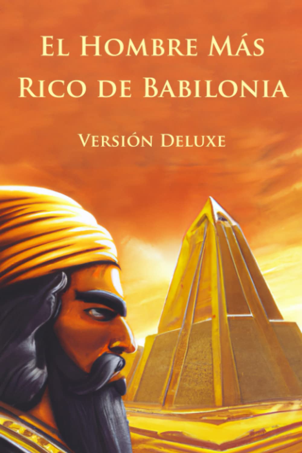El Hombre Más Rico de Babilonia Edición Deluxe by George S. Clason ...
