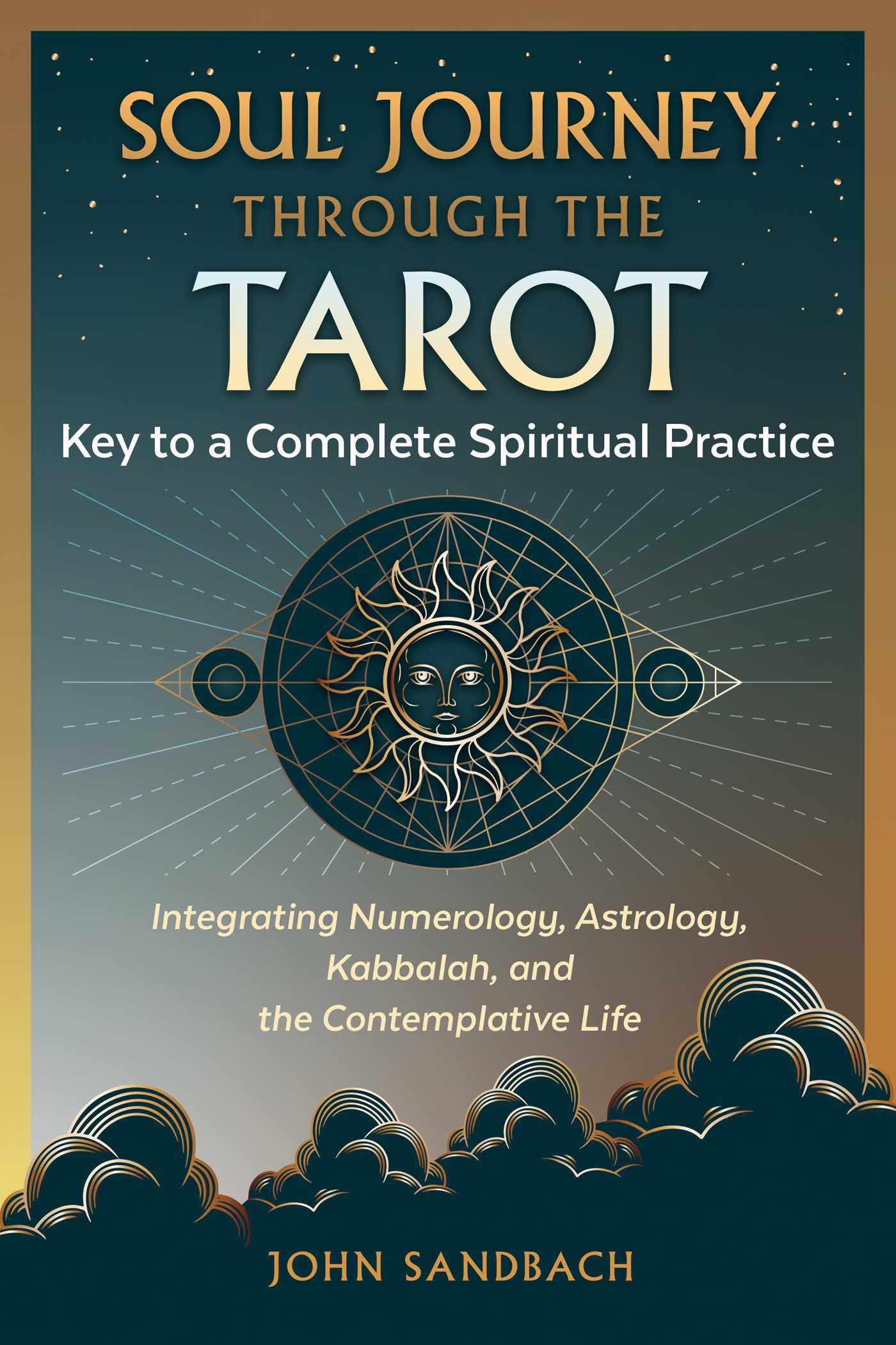 Soul Journey through the Tarot: Key to a Complete Spiritual Practice by ...