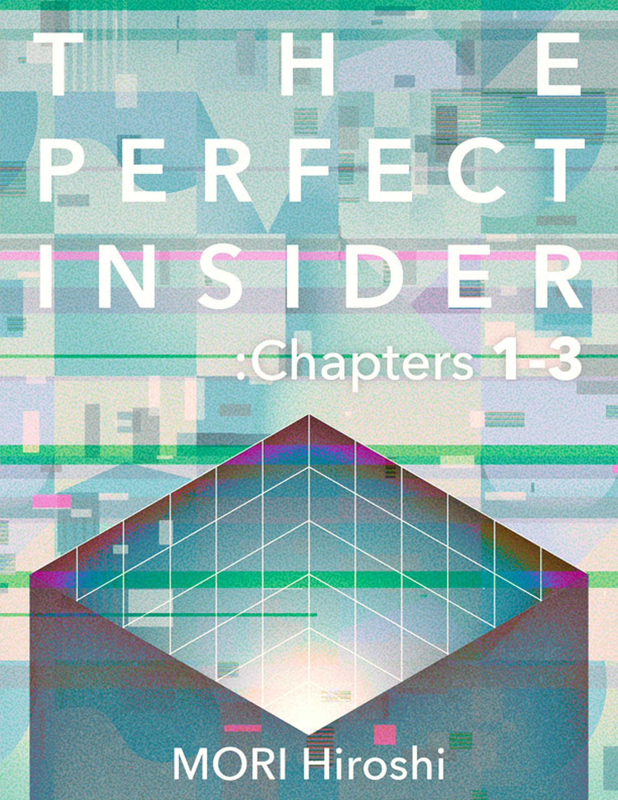 The Perfect Insider: Chapters 1-3 by Mori Hiroshi | Goodreads