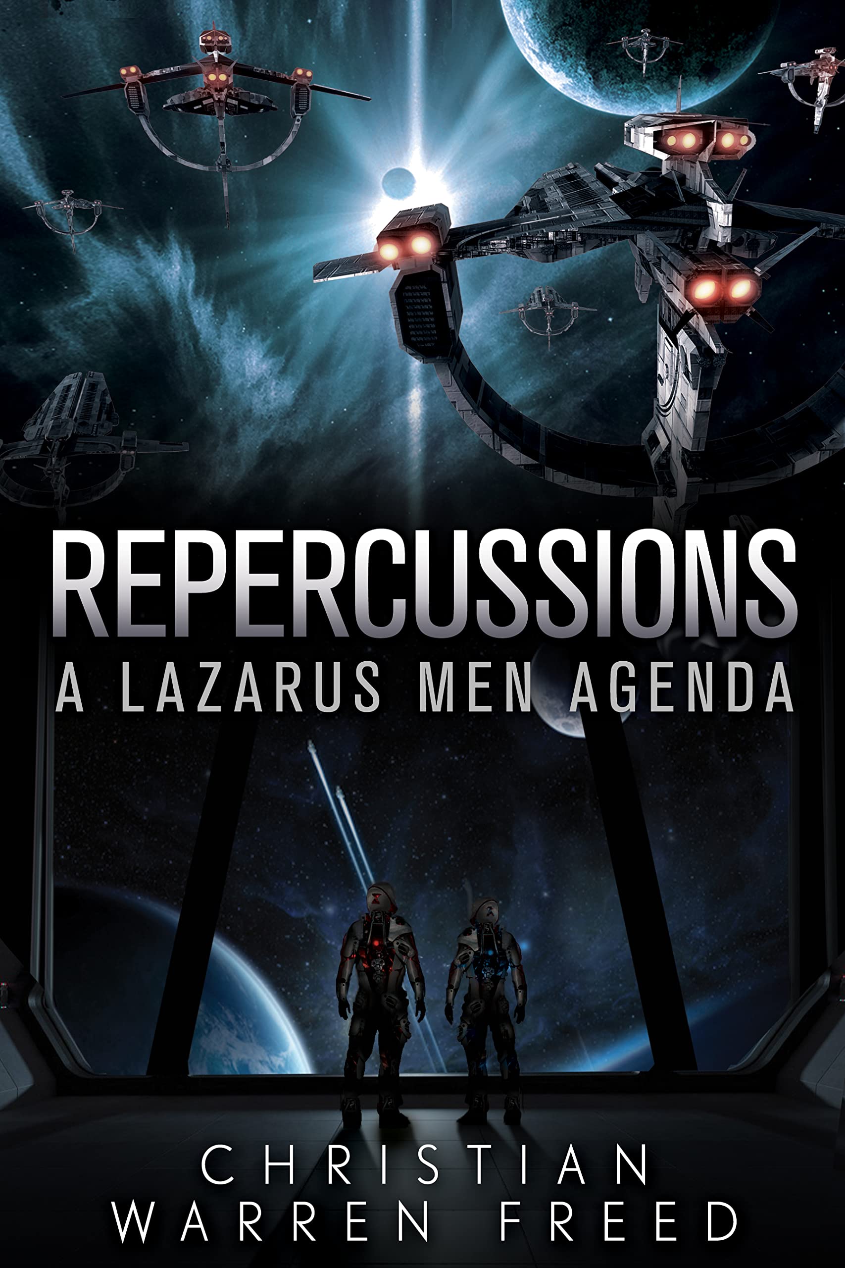 Repercussions: A Lazarus Men Agenda #2 by Christian Warren Freed ...
