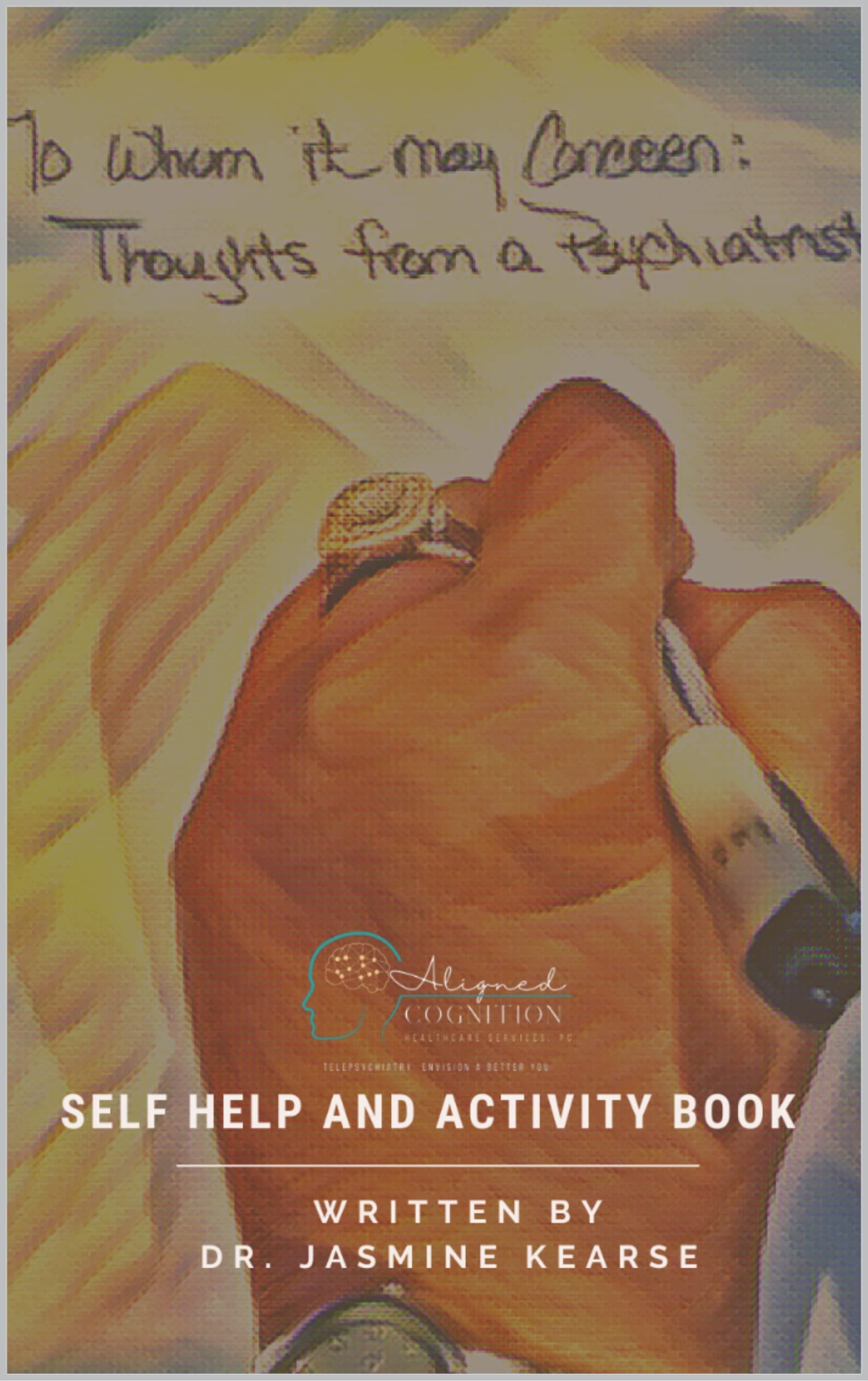 To Whom It May Concern:: Thoughts From A Psychiatrist by Dr. Jasmine ...