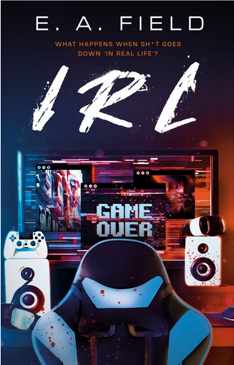 IRL by E.A. Field | Goodreads