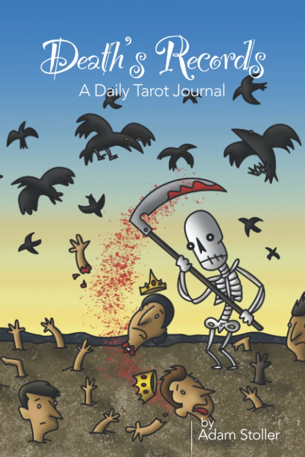 Death's Records: A Daily Tarot Journal by Adam Stoller | Goodreads