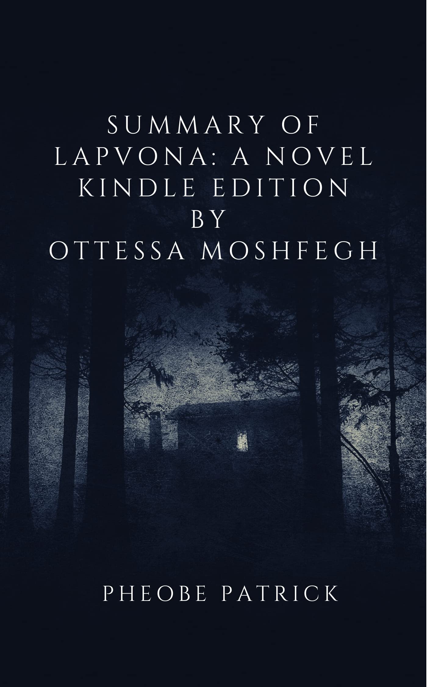 SUMMARY OF LAPVONA: A Novel Kindle Edition by Ottessa Moshfegh by ...