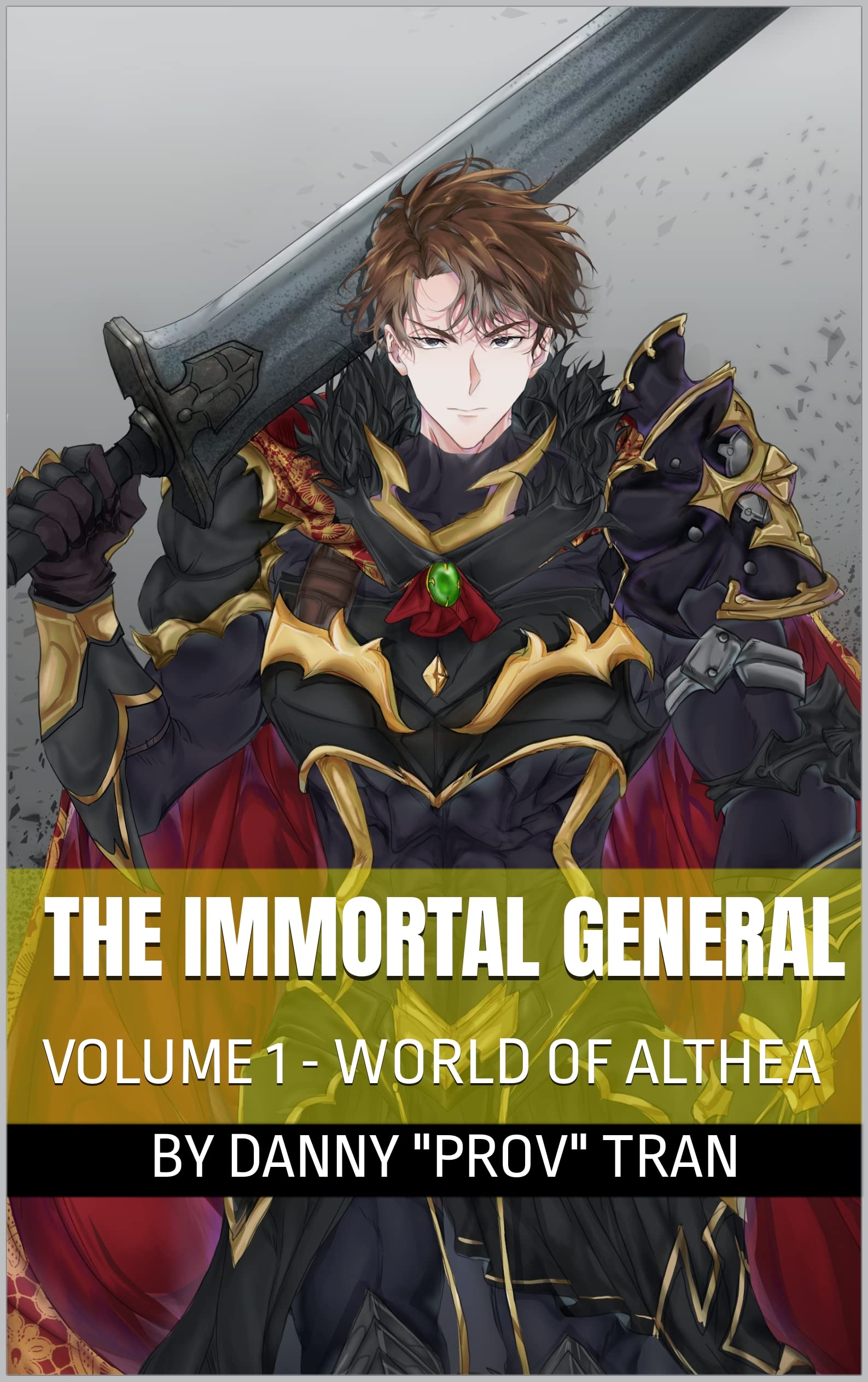 The Immortal General - World of Althea Vol. 1: Fantasy Isekai by Danny ...